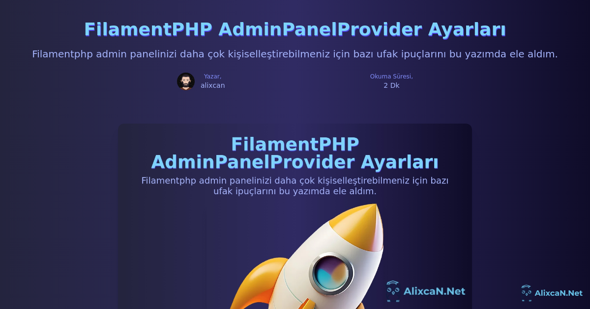 FilamentPHP AdminPanelProvider Ayarları | AlixcaN.Net